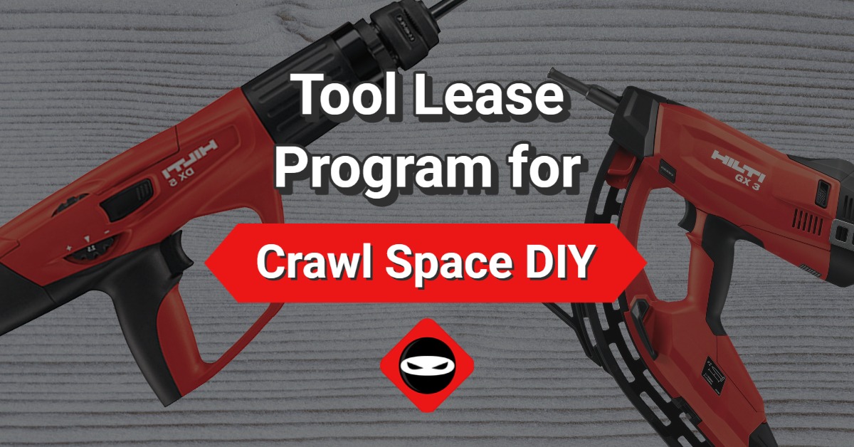 Crawl Space Encapsulation Tool Lease Program | Crawl Space DIY